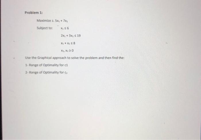 Solved 2x1+3x2≤19x1+x2≤8x1,x2≥0 Use the Graphical approach | Chegg.com