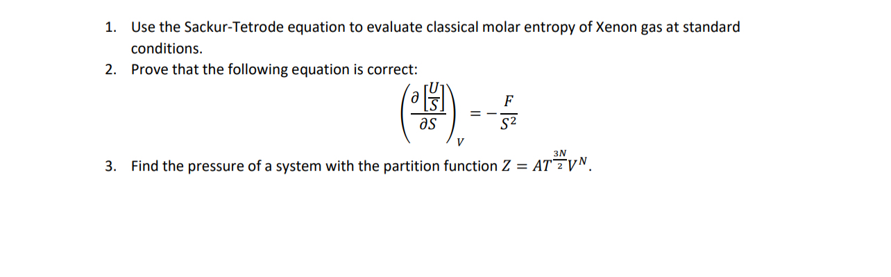 Solved Steps for Use the Sackur-Tetrode equation to evaluate | Chegg.com