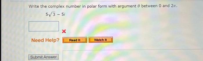 Solved Write the complex number in polar form with argument | Chegg.com