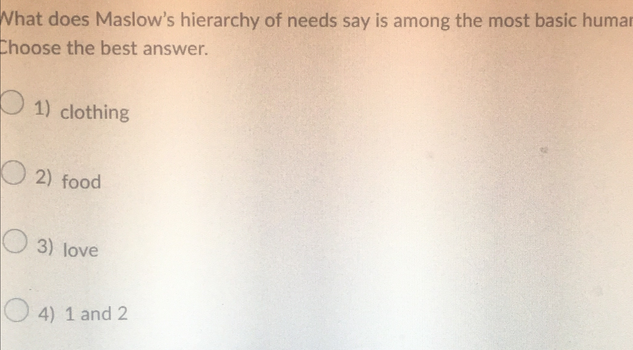 Solved What does Maslow's hierarchy of needs say is among | Chegg.com