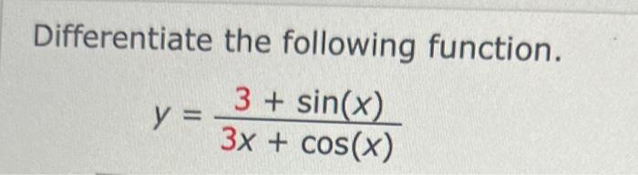 Solved Differentiate the following function. | Chegg.com