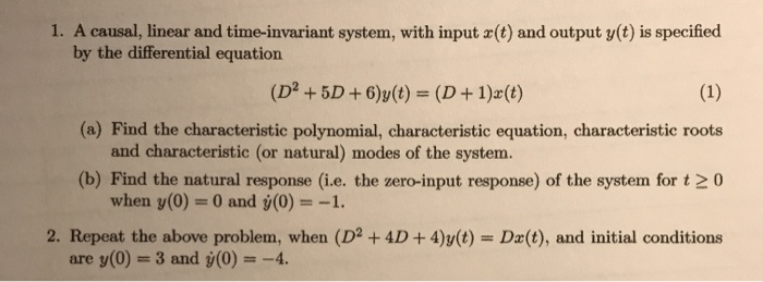 Solved (1) 1. A causal, linear and time-invariant system, | Chegg.com