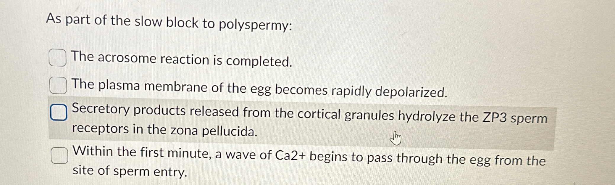 Solved As part of the slow block to polyspermy:The acrosome | Chegg.com
