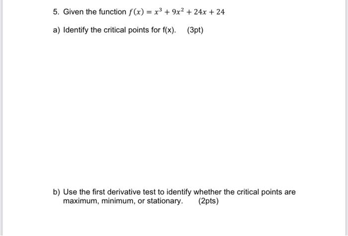 Solved 5. Given the function f(x)=x3+9x2+24x+24 a) Identify | Chegg.com