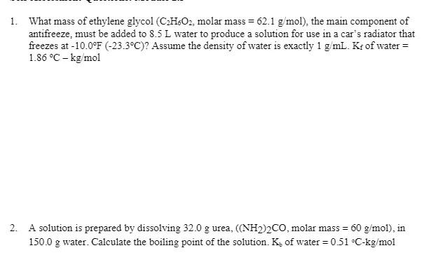 Solved 1. What mass of ethylene glycol (C2H6O2, molar mass | Chegg.com