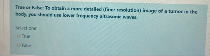 Solved True or False: To obtain a more detailed (finer | Chegg.com