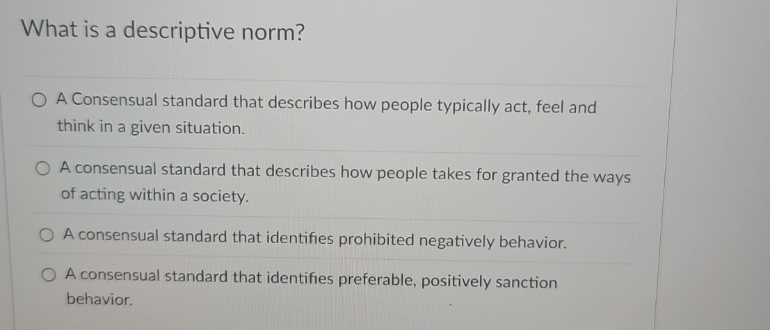 Solved What is a descriptive norm?A Consensual standard that | Chegg.com