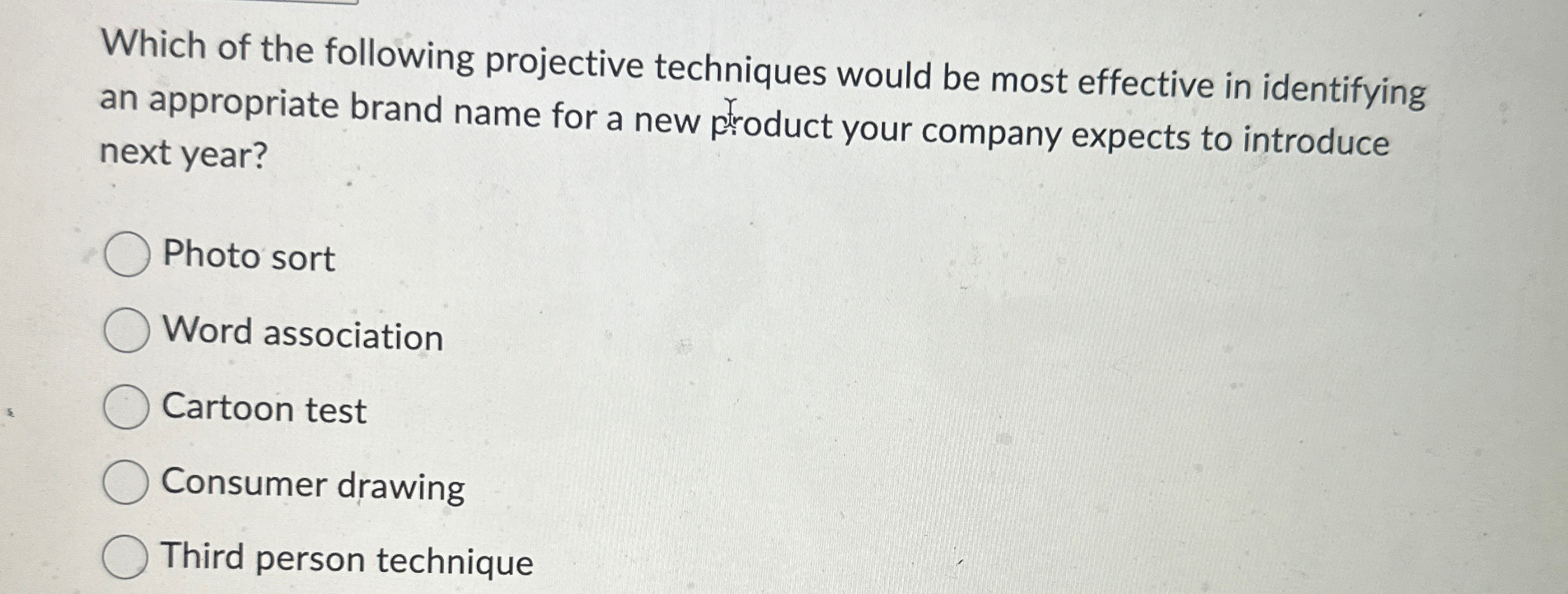 Solved Which of the following projective techniques would be | Chegg.com