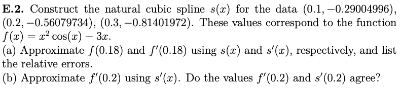 Solved E.2. ﻿Construct the natural cubic spline s(x) ﻿for | Chegg.com