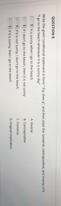 Solved Question 8 Write The Given Conditional Statement In 7615