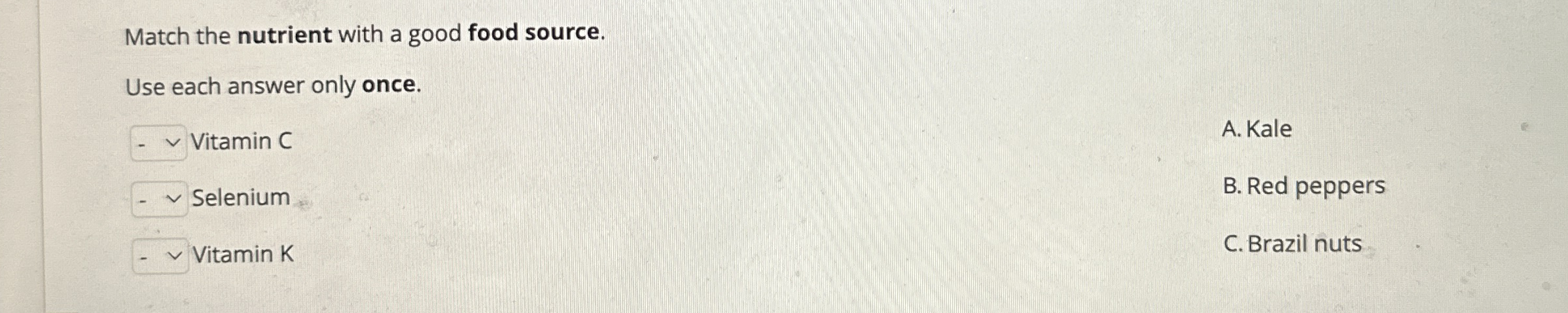 Solved Match the nutrient with a good food source.Use each | Chegg.com