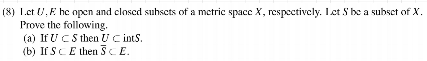 Solved (8) ﻿Let U,E ﻿be open and closed subsets of a metric | Chegg.com