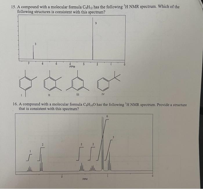 Solved 15. A compound with a molecular formula C9H12 has the | Chegg.com