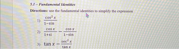 5.1-Fundamental Identities Directions: use the | Chegg.com