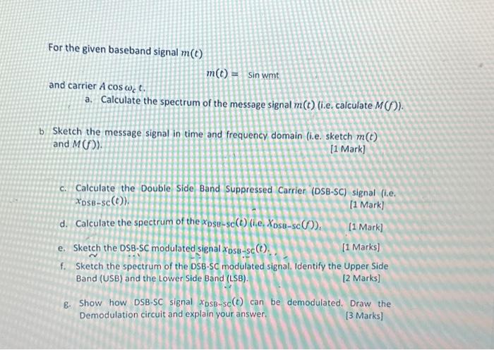 Solved For the given baseband signal m(t) m(t)=sinwmt and | Chegg.com