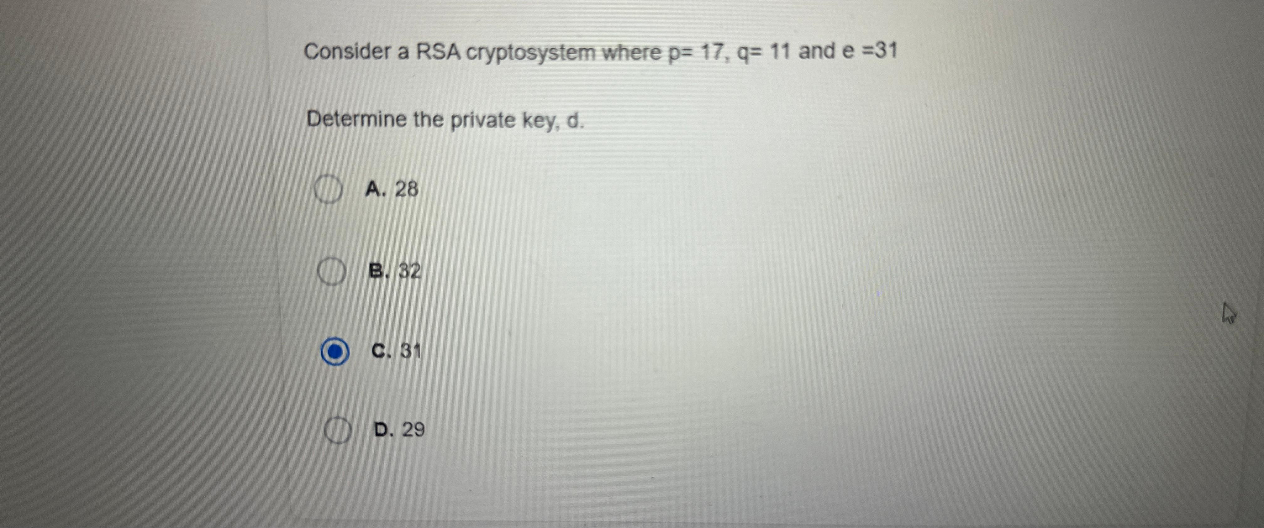 Solved Consider a RSA cryptosystem where p=17,q=11 ﻿and | Chegg.com