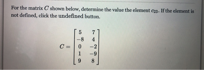Solved For the matrix C shown below, determine the value the | Chegg.com