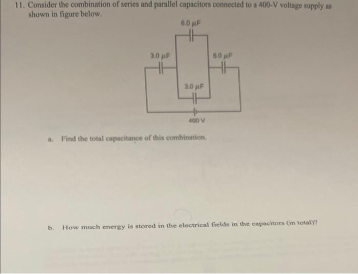 Solved 11. Consider the combination of series and parallel | Chegg.com