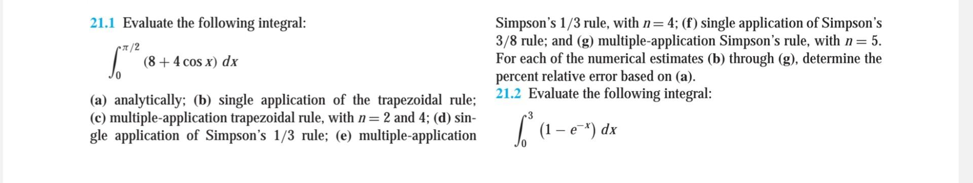 Solved 21.1 Evaluate the following integral: Simpson's 1/3 | Chegg.com