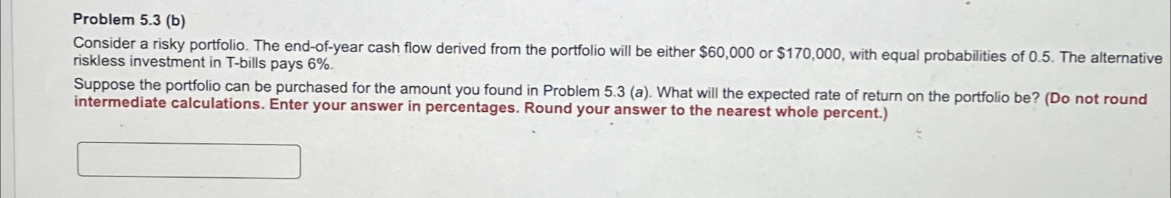 Solved Problem 5.3 (b)Consider a risky portfolio. The | Chegg.com