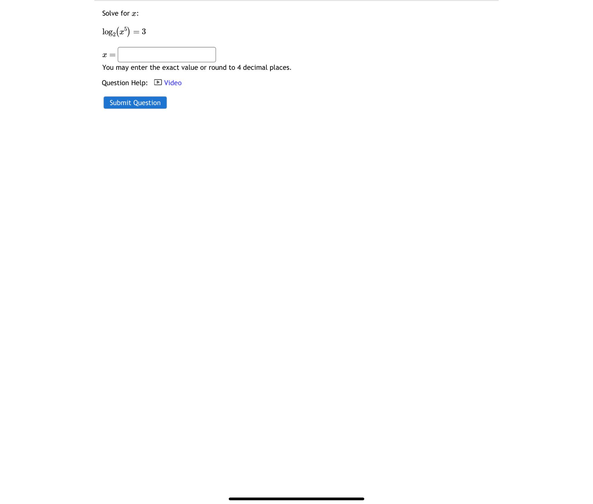 Solved Solve for x ﻿:log2(x5)=3x=You may enter the exact | Chegg.com