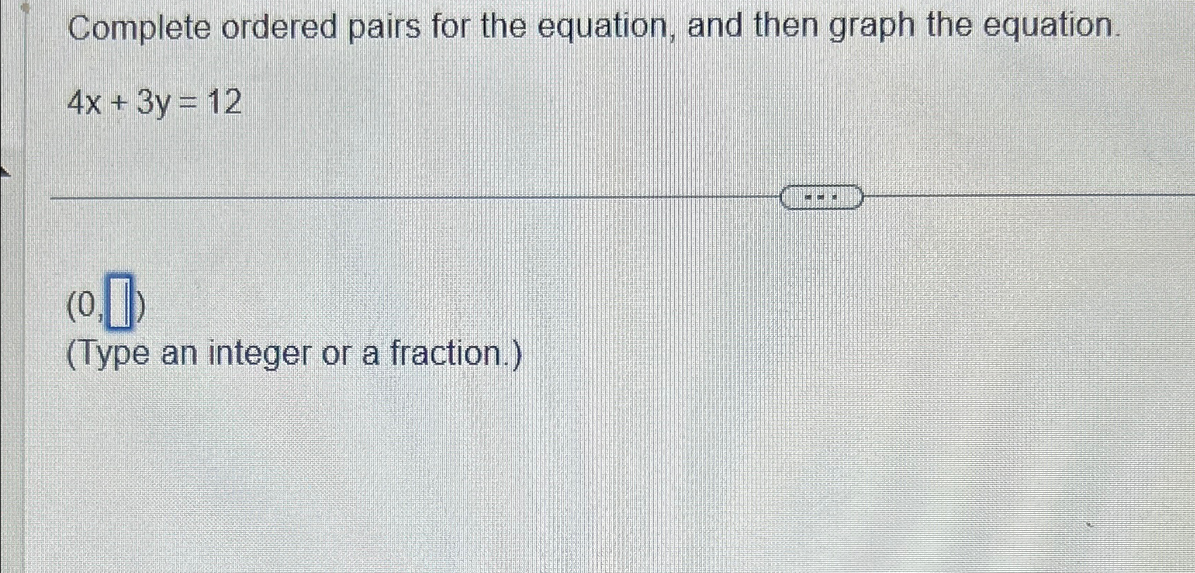 Solved Complete Ordered Pairs For The Equation And Then