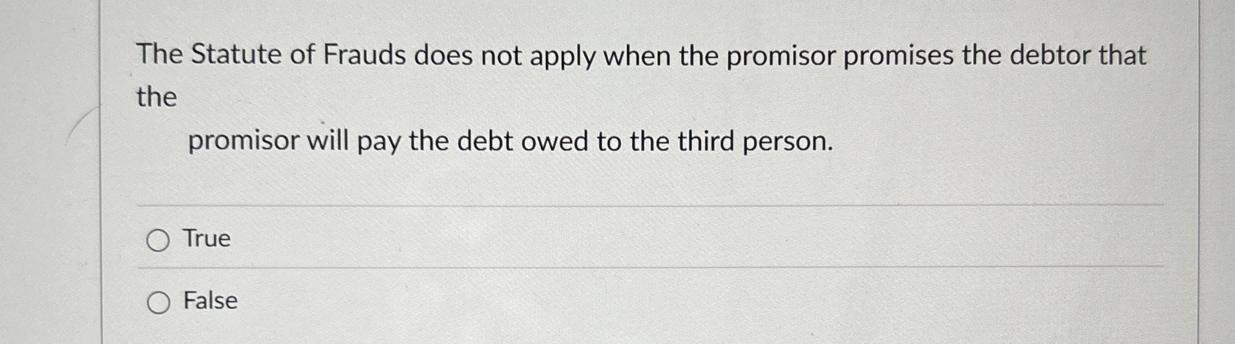 Solved The Statute of Frauds does not apply when the | Chegg.com