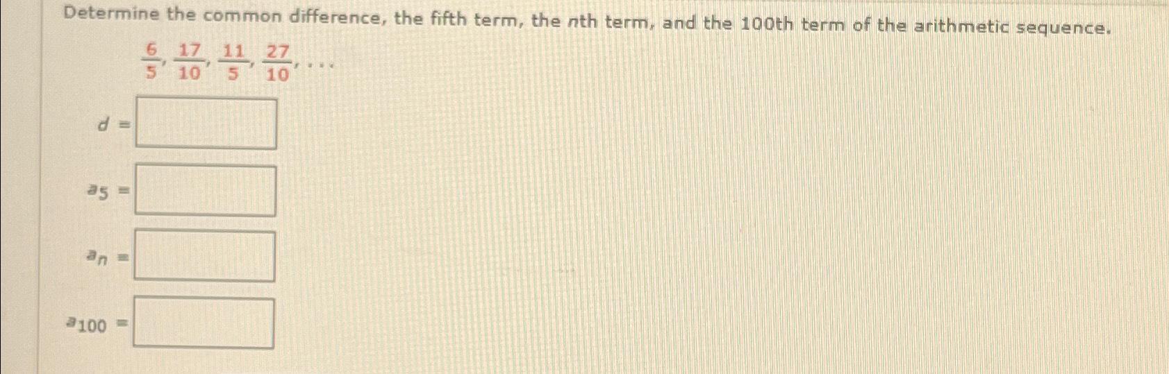 Solved Determine the common difference, the fifth term, the | Chegg.com