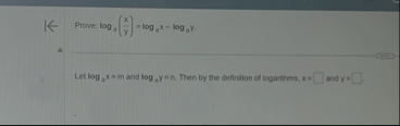 Solved Prove: loga(xy)=logax-logay.Let log4x=m ﻿and log3y=n. | Chegg.com