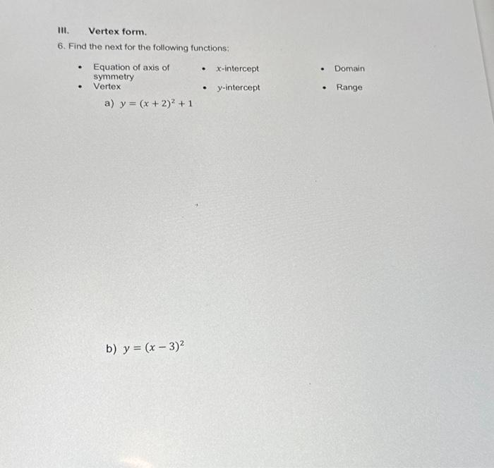 Solved III. Vertex form. 6. Find the next for the following | Chegg.com