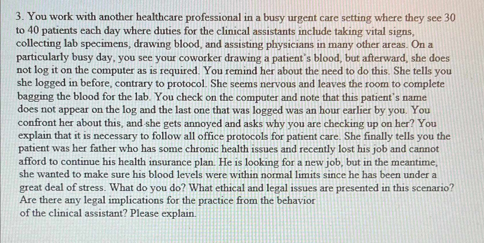 Solved You work with another healthcare professional in a | Chegg.com