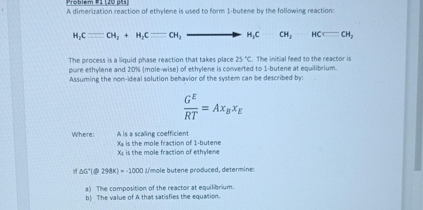 Solved A dimerization reaction of ethylene is used to form | Chegg.com