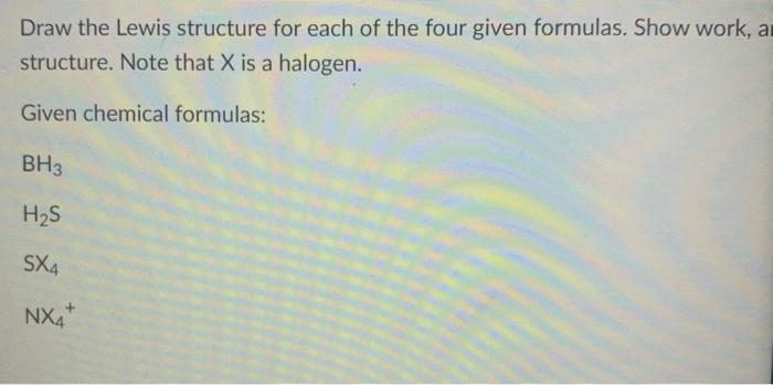 Solved Draw the Lewis structure for each of the four given | Chegg.com