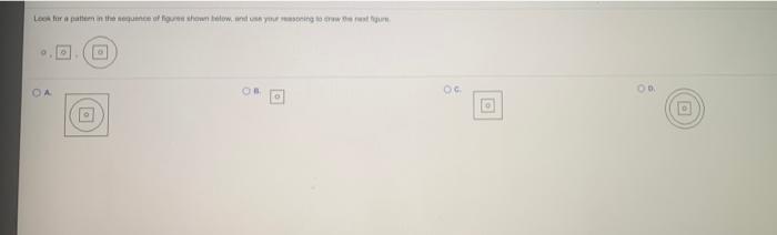 Solved Look for a pattern in the sequence of figures shown | Chegg.com