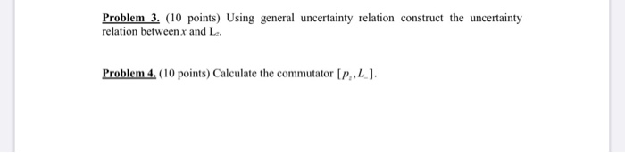 Solved Problem 3. (10 points) Using general uncertainty | Chegg.com
