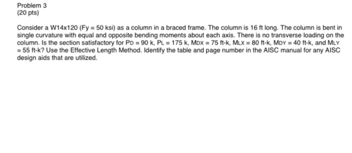 Solved Problem 3 (20 pts) Consider a W14x120 (Fy = 50 ksi) | Chegg.com