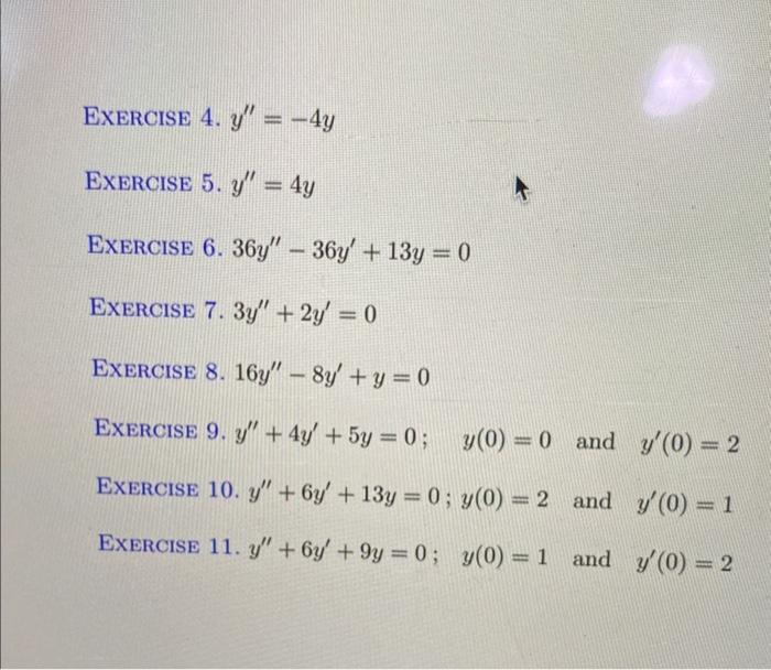 Solved EXERCISE 4. y′′=−4y EXERCISE 5. y′′=4y EXERCISE | Chegg.com