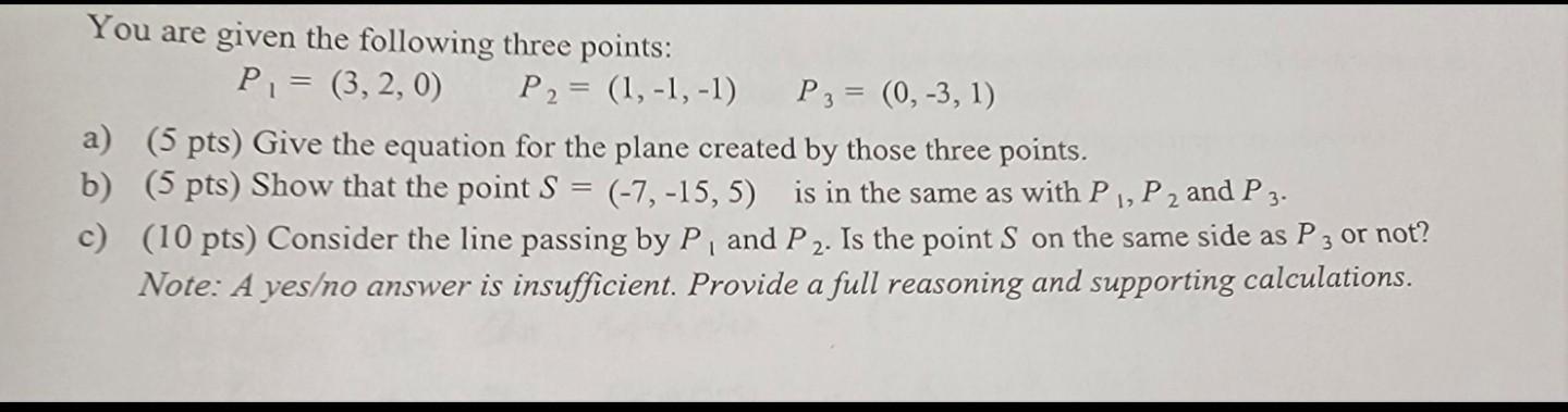 Solved You are given the following three points: | Chegg.com