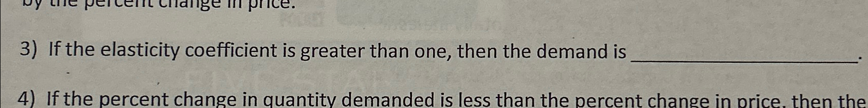 Solved If the elasticity coefficient is greater than one, | Chegg.com