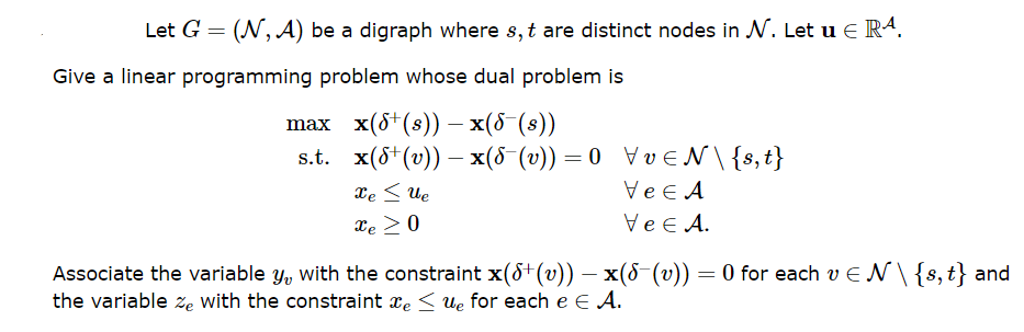 Solved Let G=(N,A) be a digraph where s,t are distinct nodes | Chegg.com