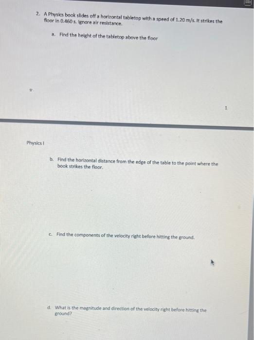 Solved 2. A Physics book slides off a horizontal tabletop | Chegg.com