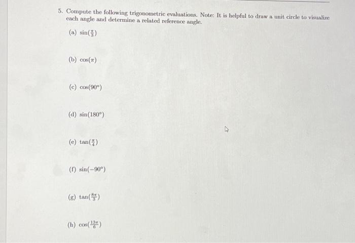 Solved 5. Compute the following trigonometric evaluations. | Chegg.com
