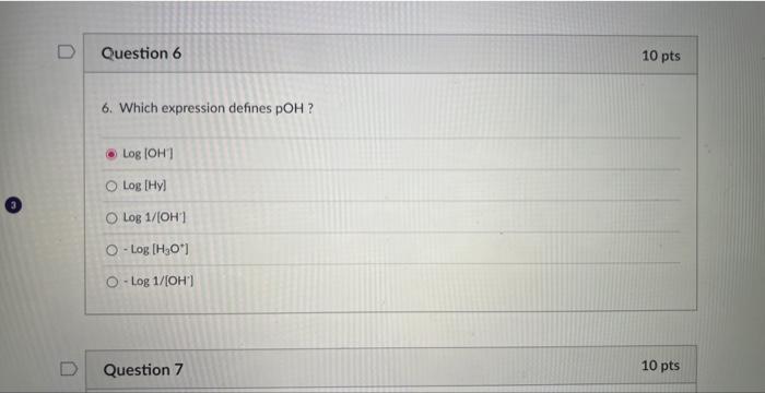 Solved 6. Which expression defines pOH ? log[OH] log [Hy] | Chegg.com