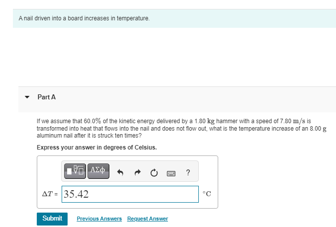 Solved A nail driven into a board increases in | Chegg.com