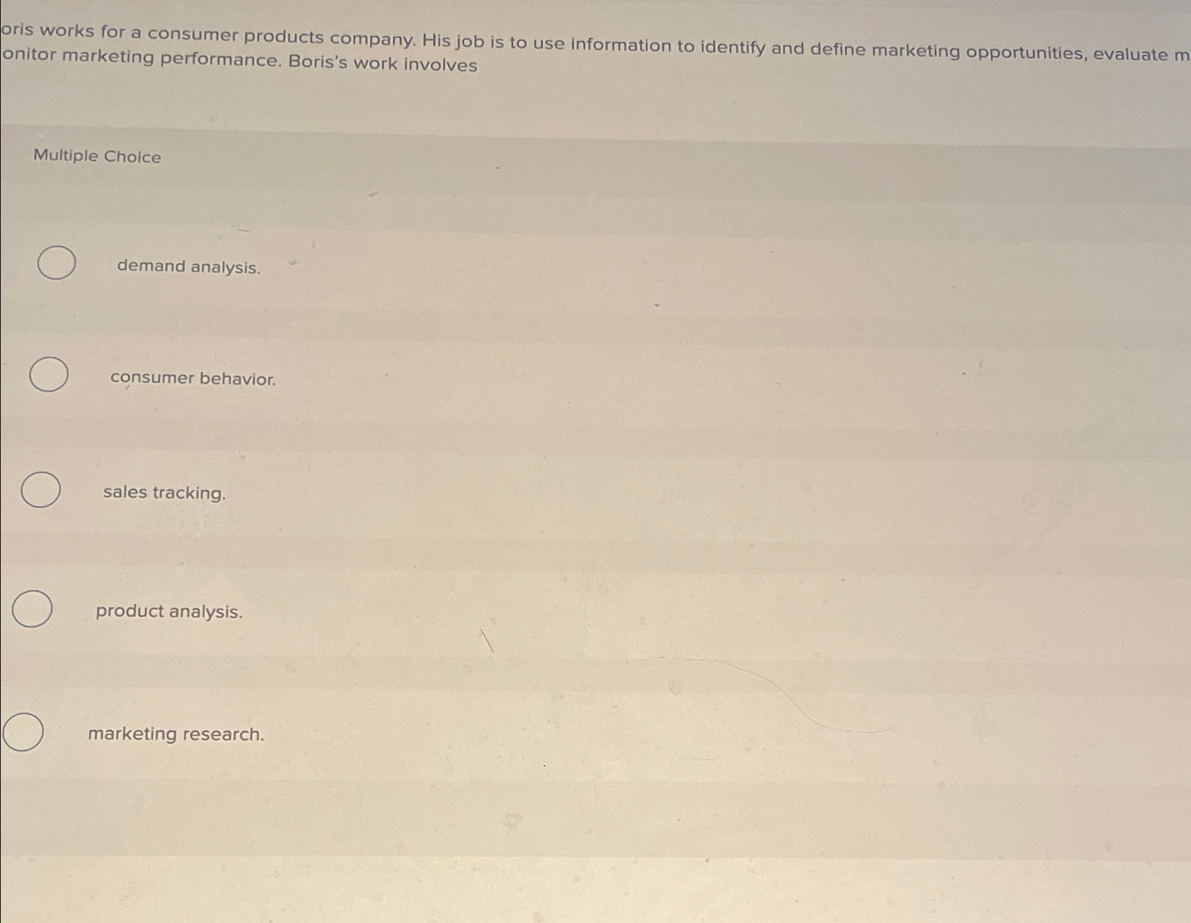 Solved oris works for a consumer products company. His job | Chegg.com