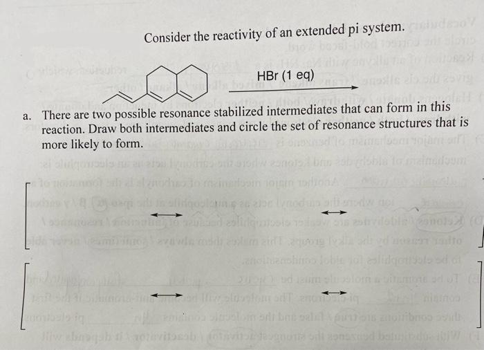 Solved reactivity:There are two possible resonance | Chegg.com