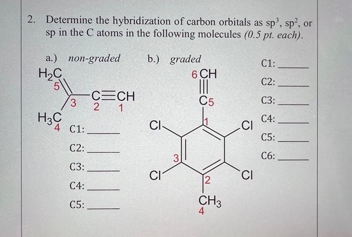 Solved Determine the hybridization of carbon orbitals as | Chegg.com