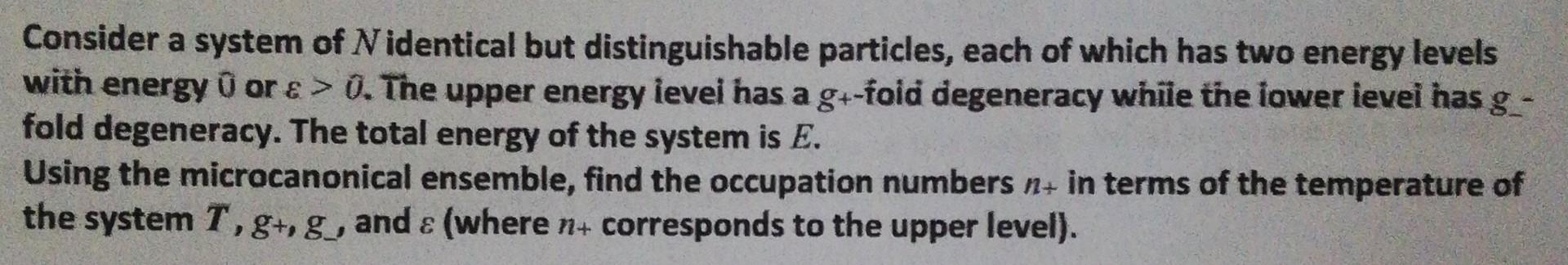 Solved Consider a system of N identical but distinguishable | Chegg.com