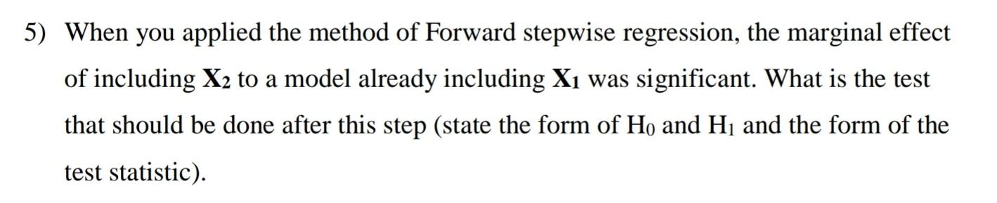 Solved 5) When you applied the method of Forward stepwise | Chegg.com