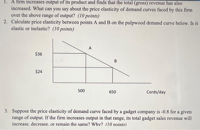 Solved 1. A firm increases output of its product and finds | Chegg.com